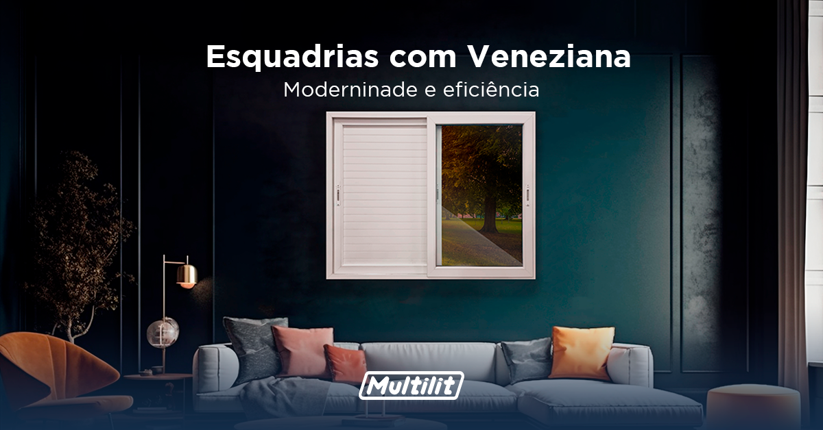 Esquadria de PVC Veneziana – Modernidade e eficiência